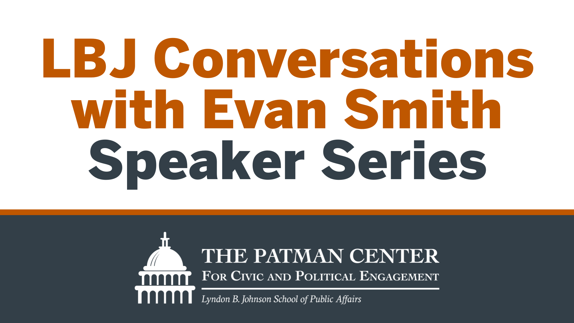 LBJ Conversations with Evan Smith | LBJ School of Public Affairs